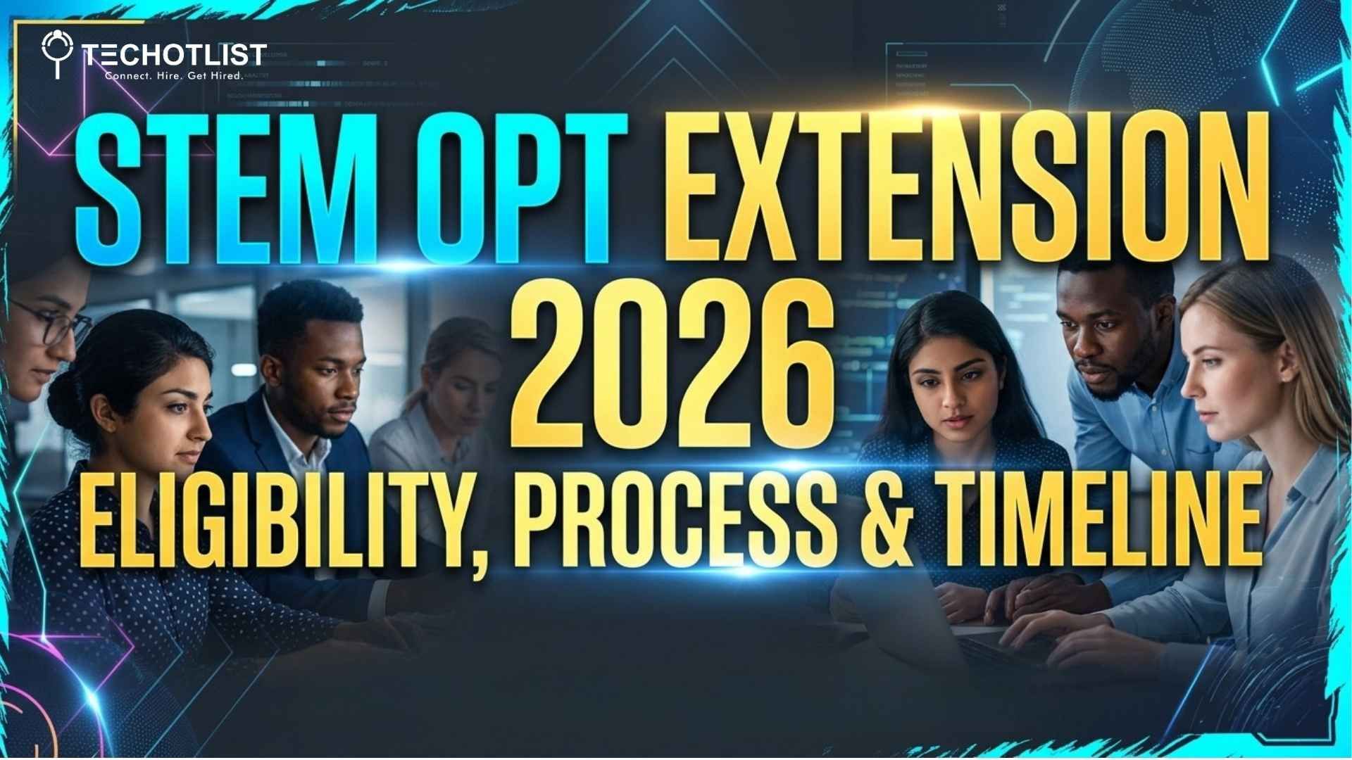 STEM OPT Extension 2026: Eligibility, Requirements & Processing Time Guide