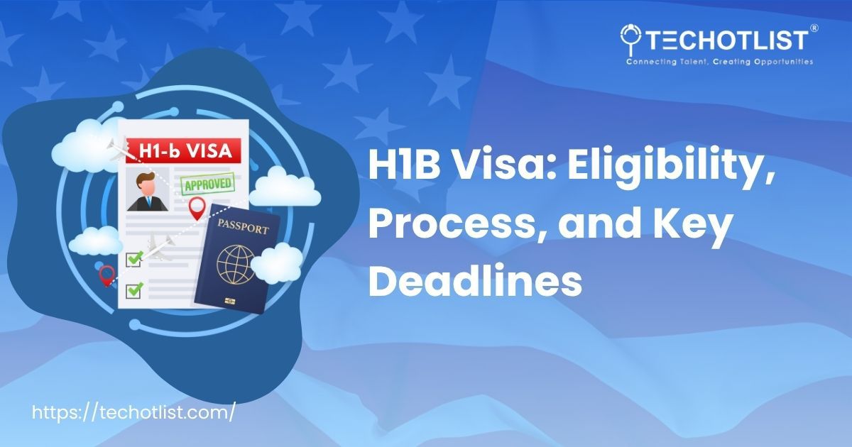 H1B Visa: Eligibility, Process & Key Deadlines 2025-2026